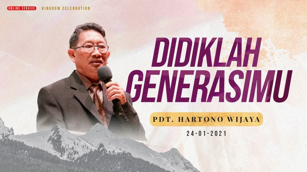 Kingdom Celebration -Didiklah Generasimu - Pdt. Hartono Wijaya (24 Jan ...